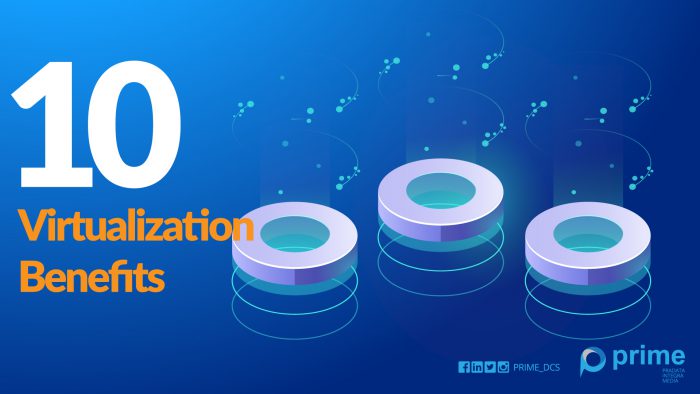 10 Benefits of Virtualization for Your Data Center - Prime DCS (Pradata ...